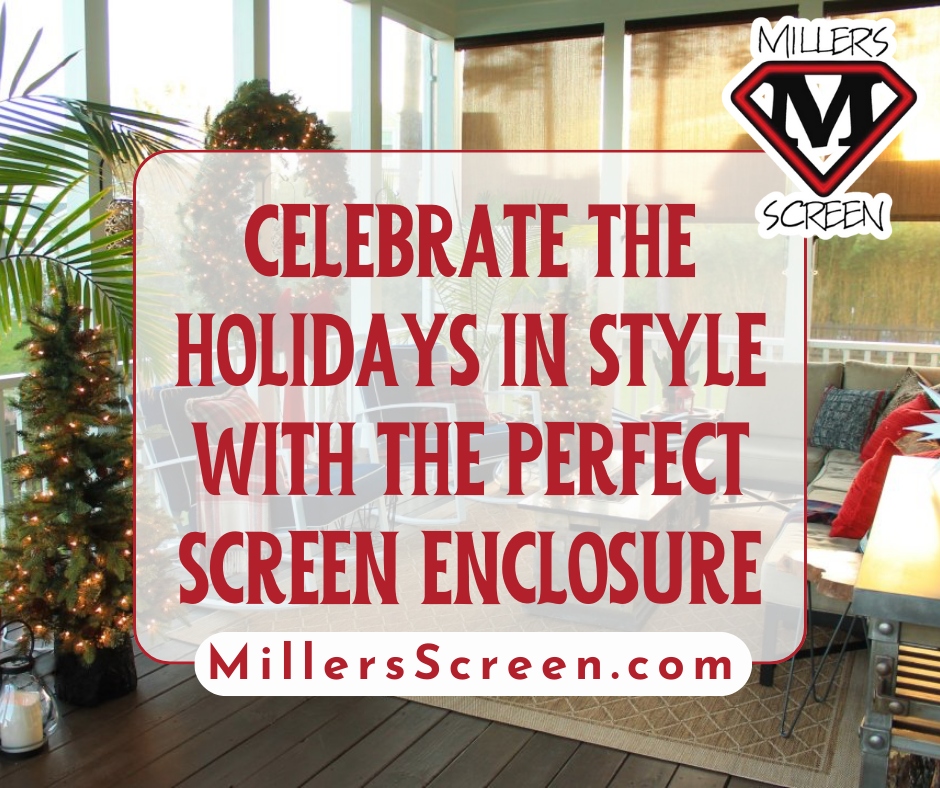 Celebrate the Holidays in Style with the Perfect Screen Enclosure from ...